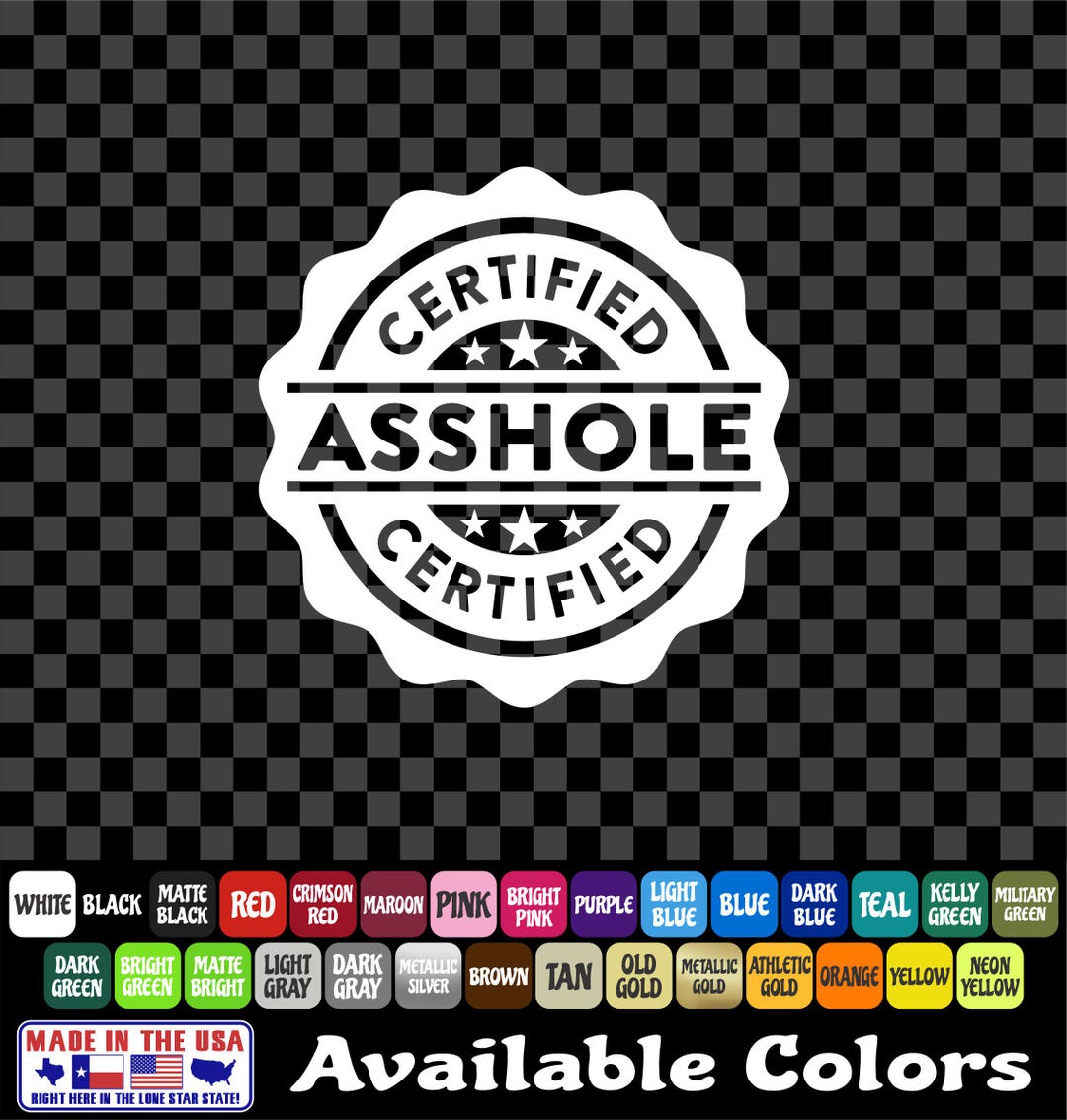 Certified Asshole Circle Vinyl Sticker Etsy
