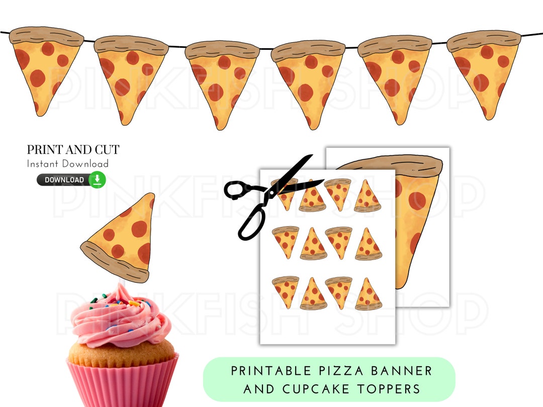 Printable Pizza Banner and Pizza Cupcake Toppers for a Pizza Party ...