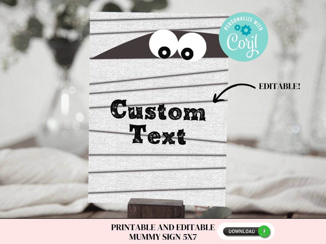 Editable and Printable Mummy Sign 5x7- Custom Text, Halloween Party ...