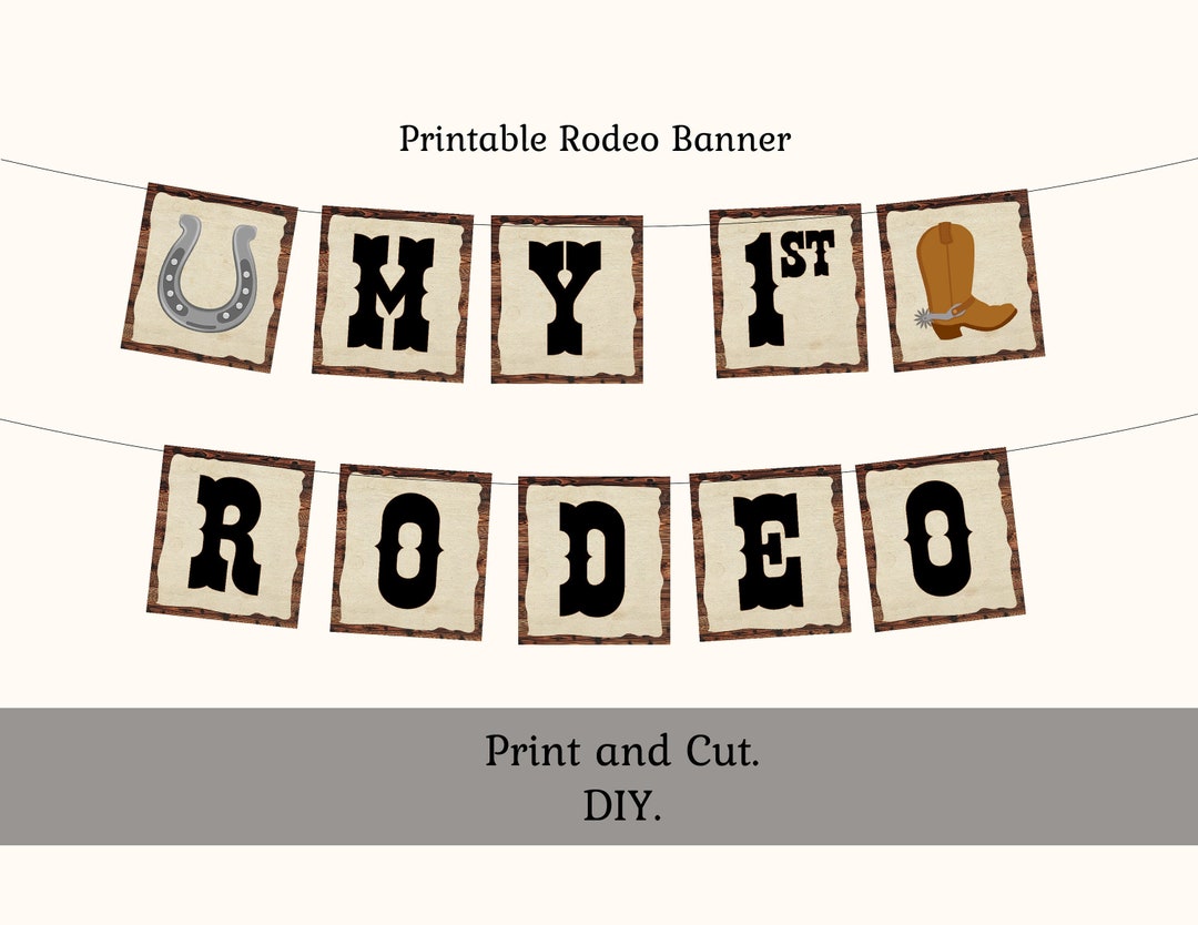 Printable Banner for Cowboy Themed First Birthday - My First Rodeo, DIY ...
