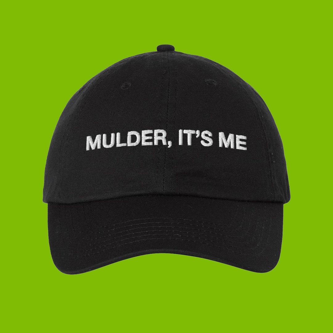 X-files "mulder, It's Me" Embroidered Dad Hat, X-files Gift, Mulder ...
