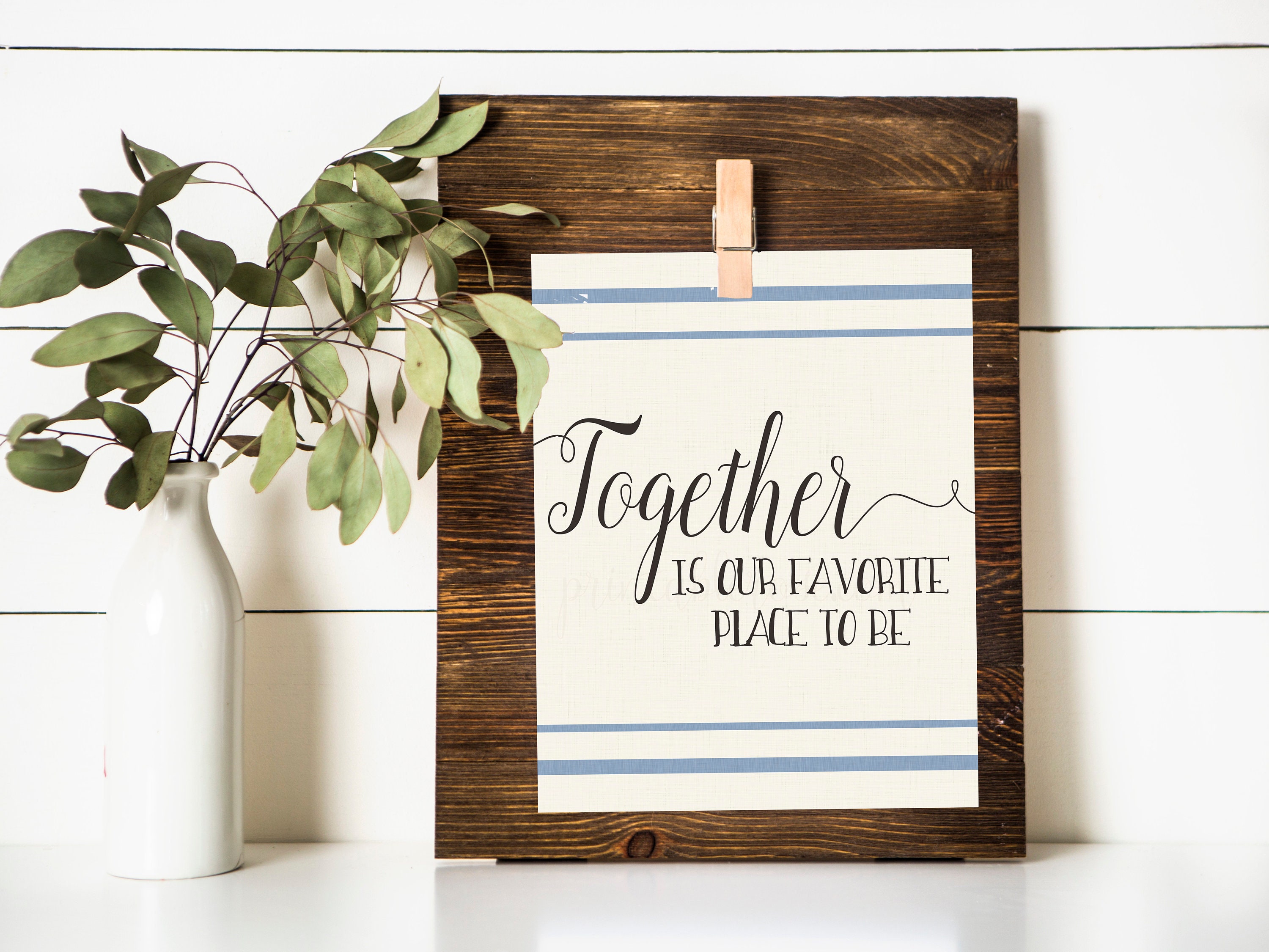 Together is Our Favorite Place to be printable quotes wall | Etsy