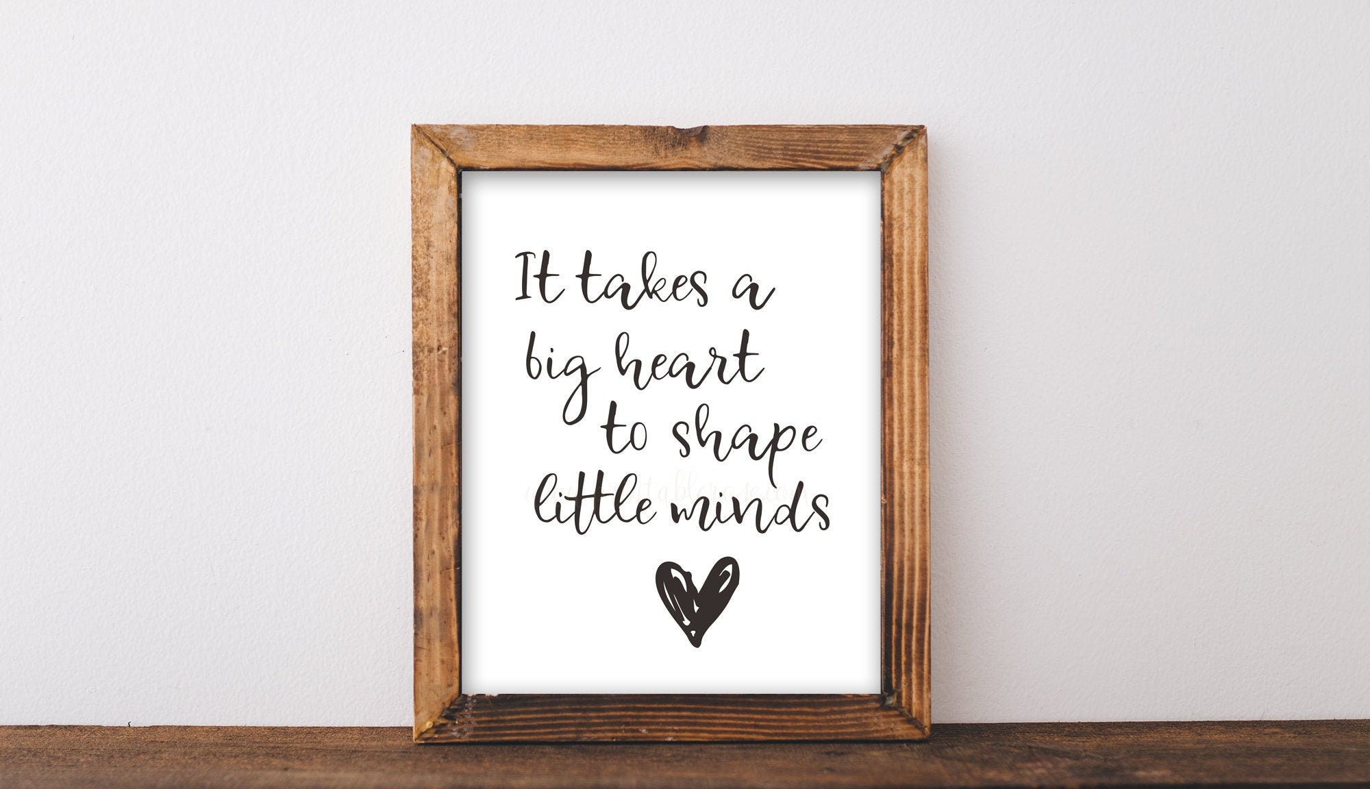 It Takes a Big Heart to Shape Little Minds printable teacher | Etsy