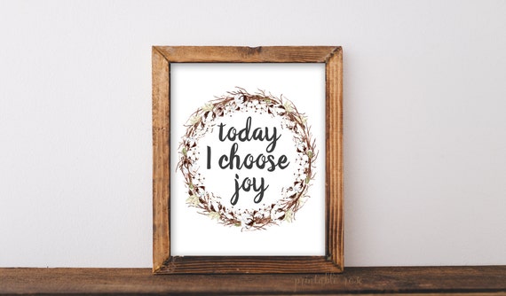 Today I Choose Joy printable quote printable art printable | Etsy