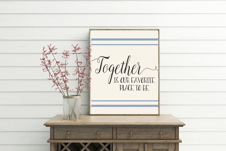 Together is Our Favorite Place to be printable quotes wall | Etsy