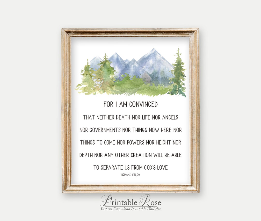 Romans 8 38-39, Romans 8 Print, Bible Verse Wall Art Printable, Bible ...