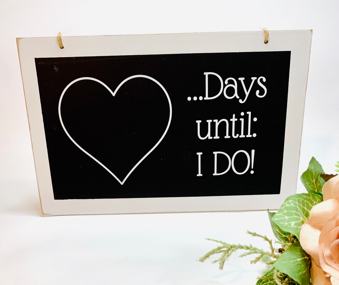 Wedding Countdown Sign Days Until I Do Sign Engagement Gift - Etsy