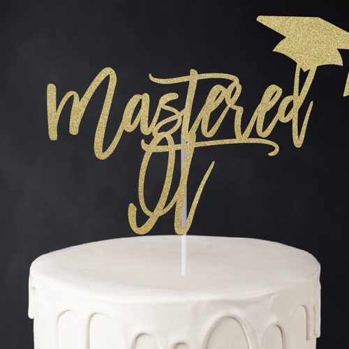 Mastered It Cake Topper for Master Graduate Celebration - Etsy
