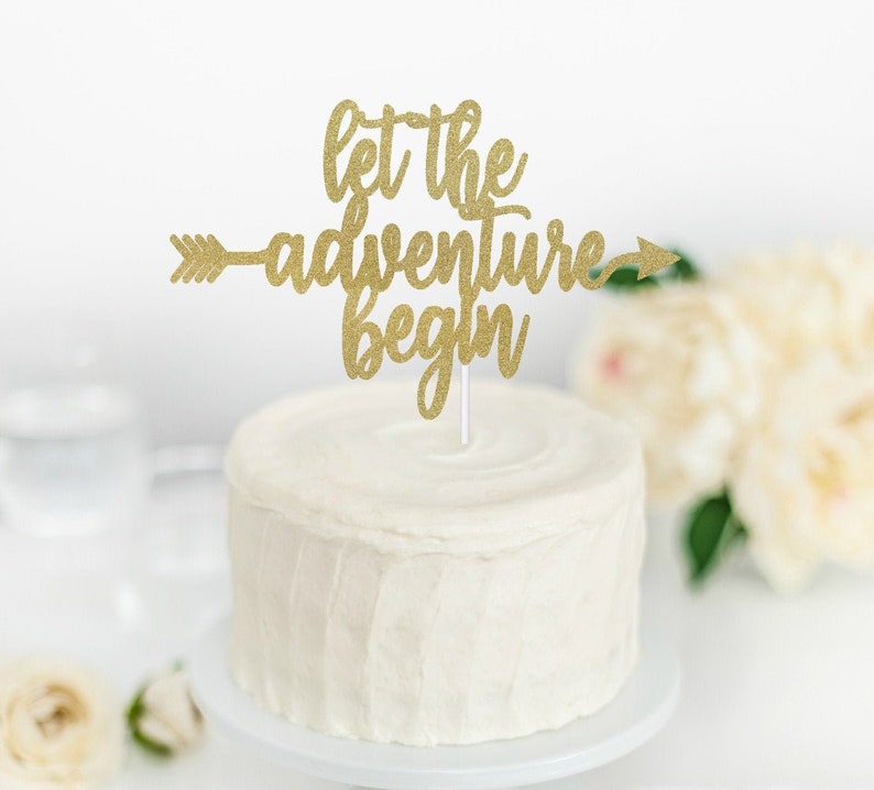 Let the Adventure Begin Cake Topper Adventure Begins Arrow | Etsy