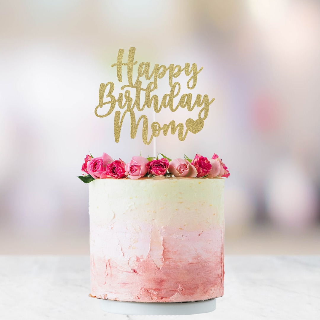 Happy Birthday Mom Cake Topper, Mom Cake Topper, Birthday Cake Topper ...