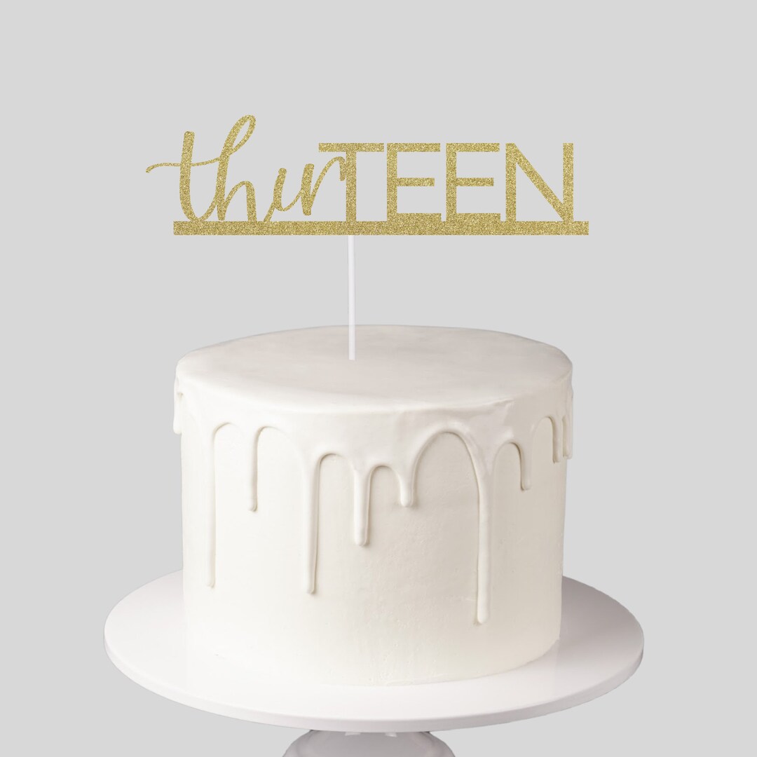 Thirteen Birthday Cake Topper, 13th Birthday Cake Topper - Etsy