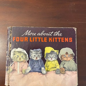 Rare Vintage 1938 More About the Four Little Kittens Childrens Book ...