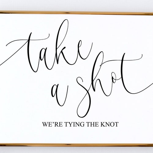 Take A Shot We Are Tying the Knot Sign.take A Shot | Etsy