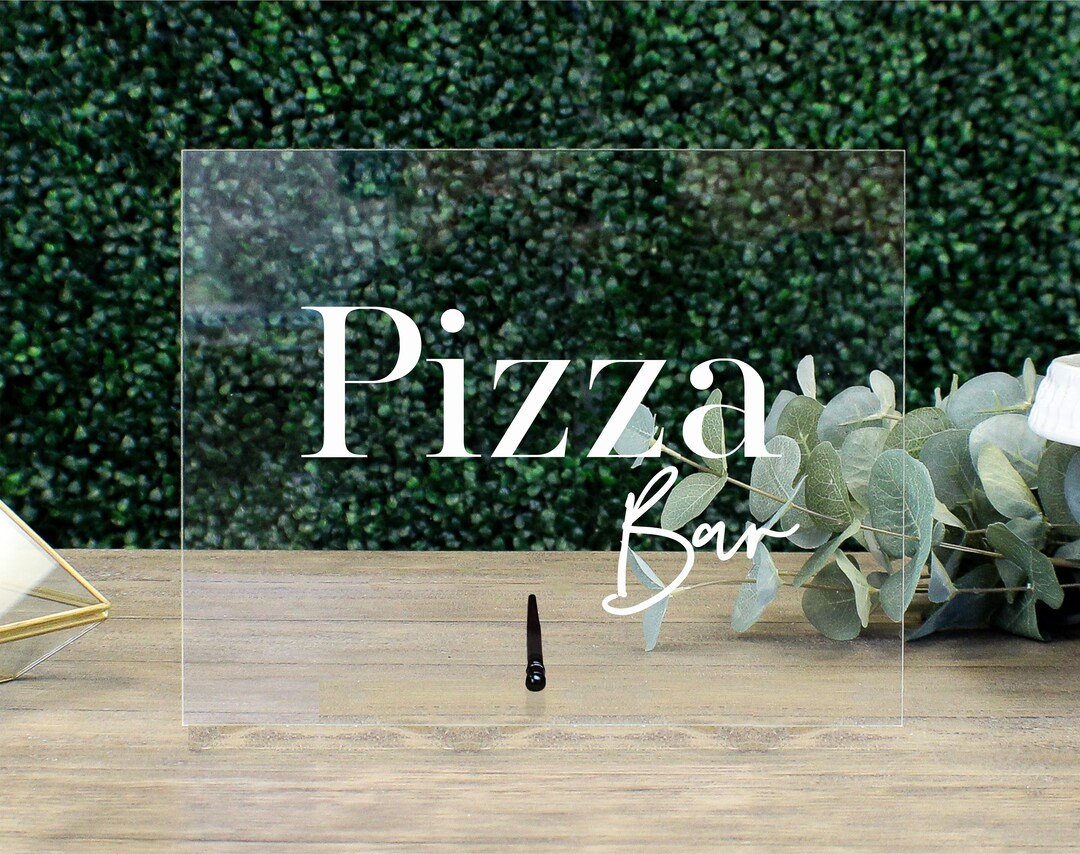 Pizza Bar Table Sign Clear Acrylic Wedding Sign Buffet Bar - Etsy
