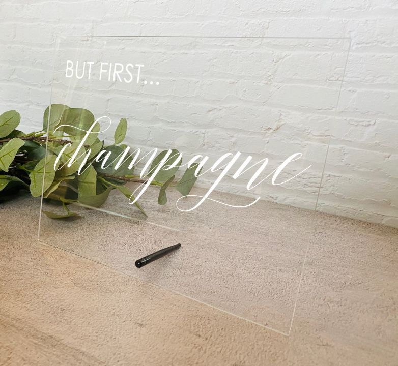 But First Champagne Table Sign Clear Acrylic Wedding Sign | Etsy
