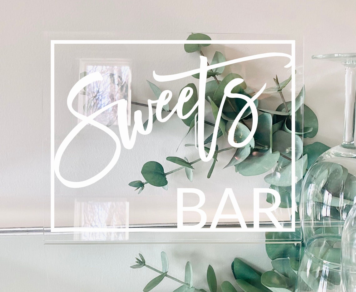 Sweets Bar Table Sign Clear acrylic wedding sign desserts | Etsy
