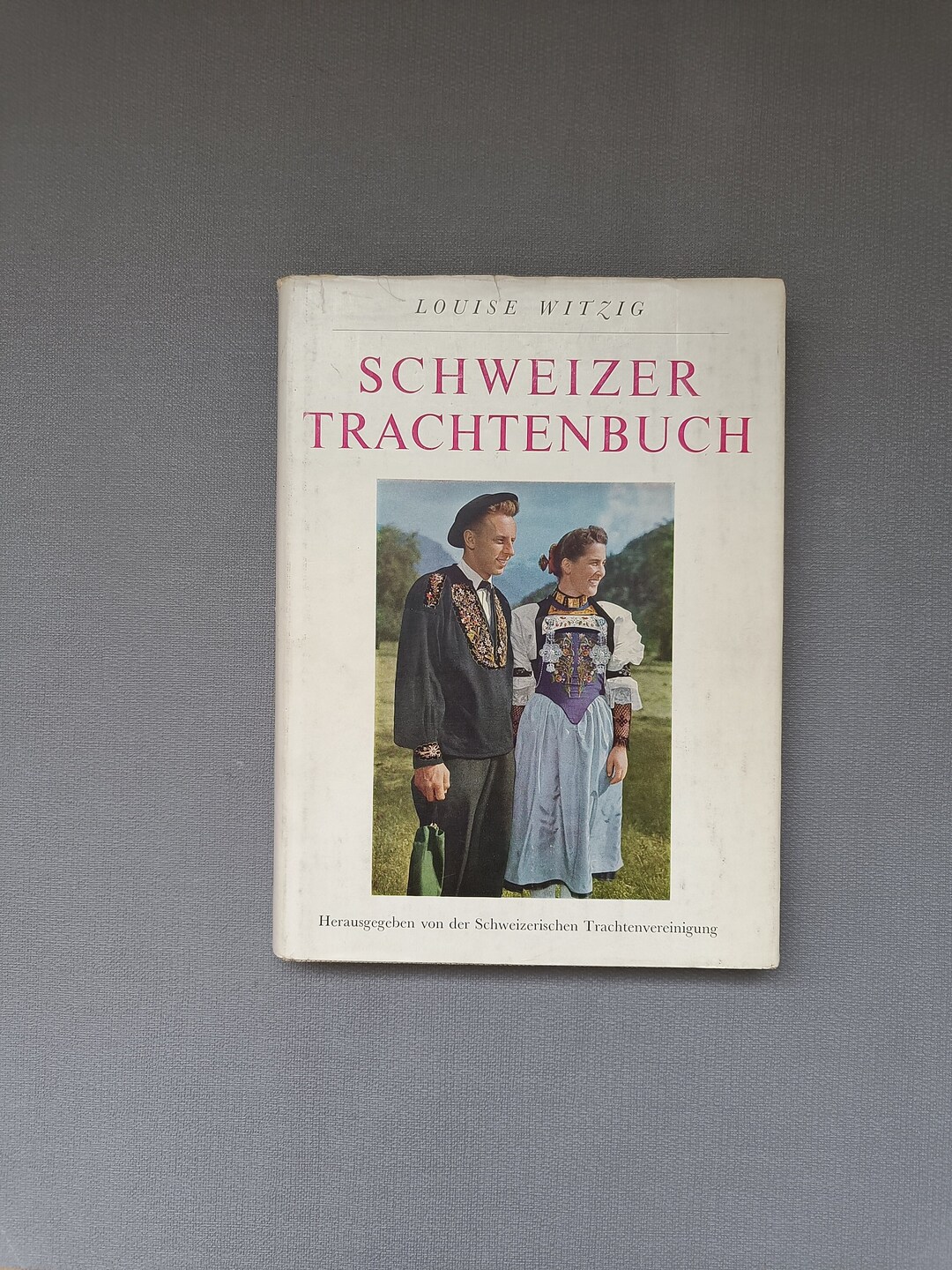 Swiss Folk Costume Book, Traditional Folk Costumes of Switzerland ...