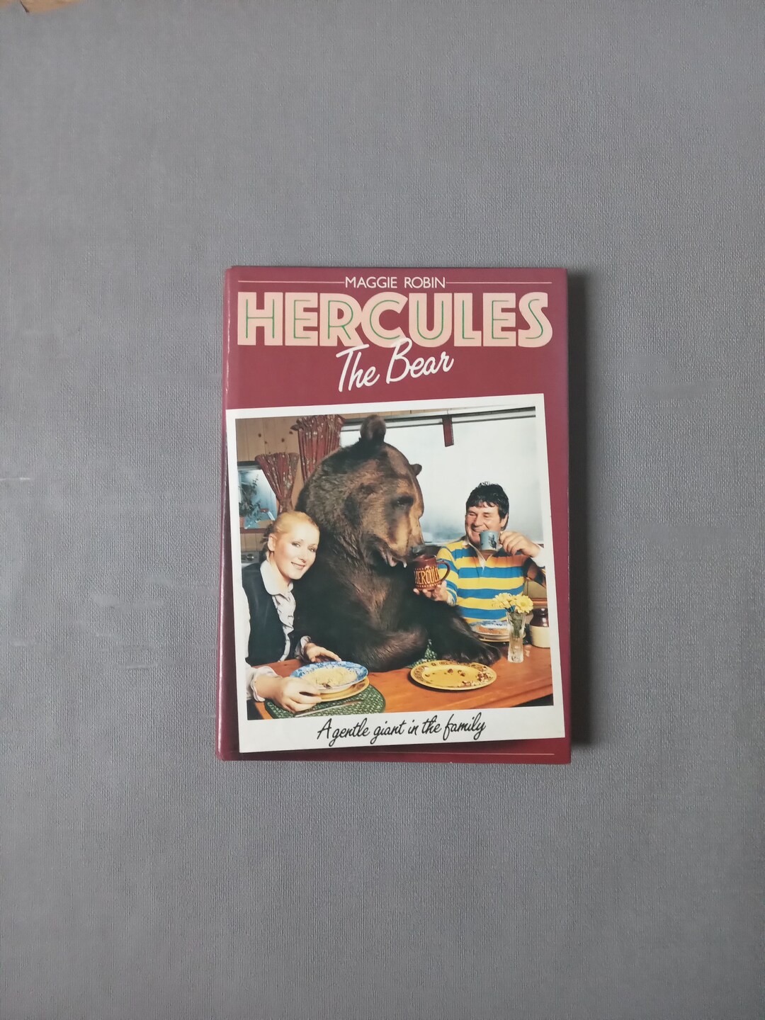 Hercules the Bear A Gentle Giant in the Family: the Biography of the ...