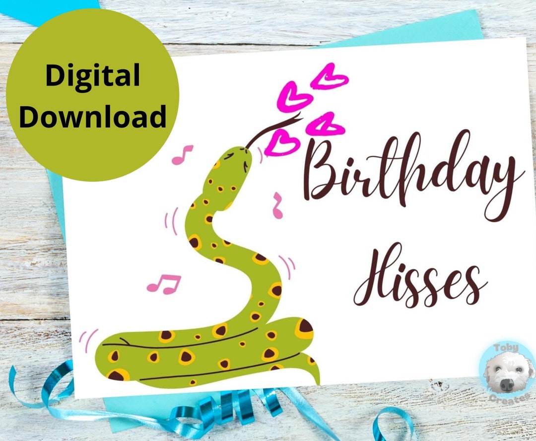 PRINTABLE Snake Birthday Card, Birthday Hisses, Funny Snake Card, Snake ...