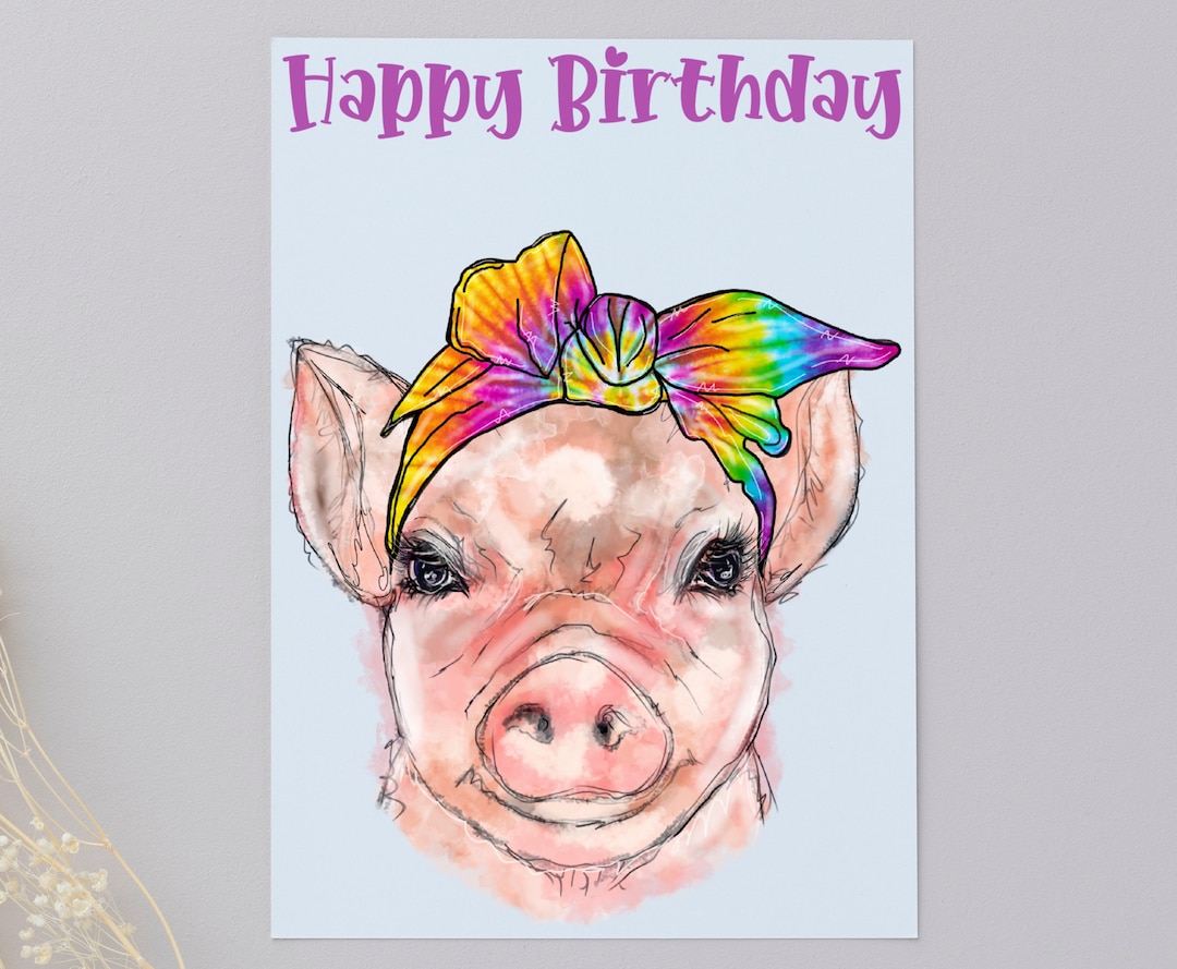 Pig Birthday Card, Piggy Birthday Greeting Card, Funny Animal Card, Cut ...