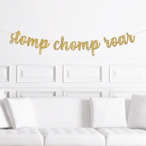 Stomp Chomp Roar Cursive Banner / Gold Glitter Script Dinosaur - Etsy