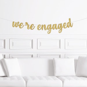We're Engaged Cursive Banner / Gold Glitter Script Engagement Party ...