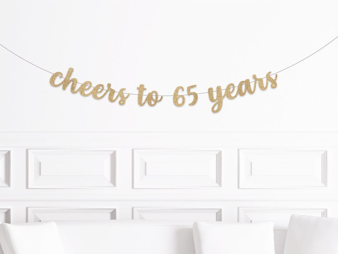 Cheers to 65 Years Banner, 65th Birthday Decorations, Sixty Fifth ...