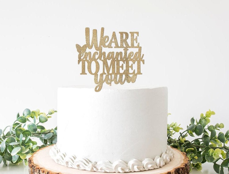 We Are Enchanted to Meet You Cake Topper, Baby Shower Decorations ...