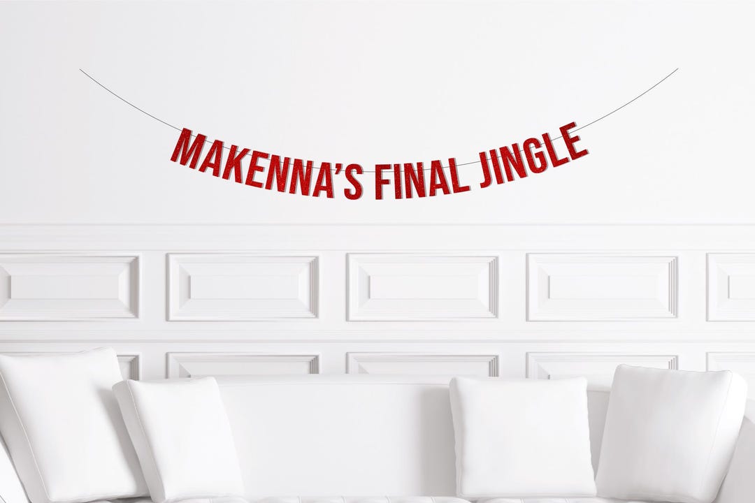 Custom Final Jingle Bachelorette Banner, Christmas Bach Decorations ...