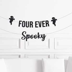 Four Ever Spooky Banner, Halloween 4th Birthday Decorations, 4 Ever ...