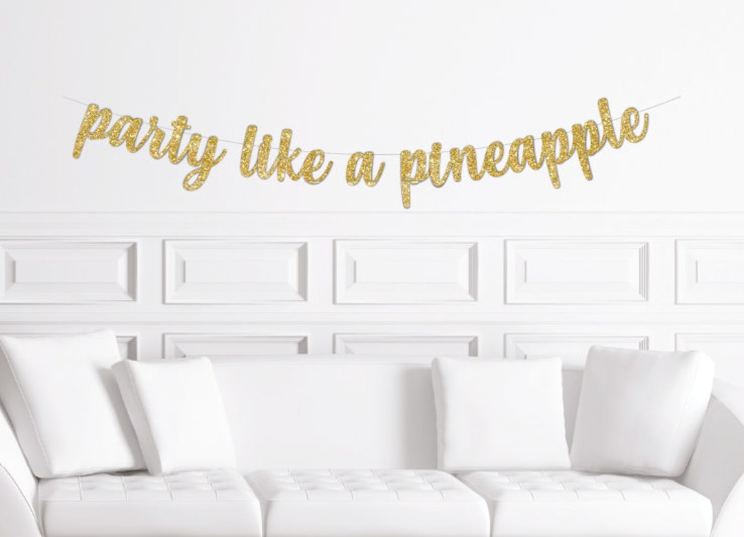 Party Like a Pineapple Cursive Banner / Gold Glitter Script - Etsy