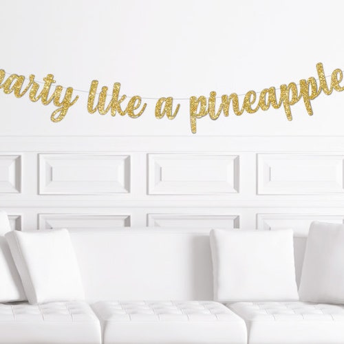 Party Like a Pineapple Banner / Gold Glitter Tropical Birthday - Etsy