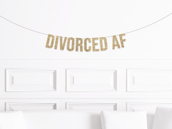 Divorced AF Party Banner Divorced Party Decorations Divorced | Etsy