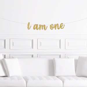 I Am One Cursive Banner / Gold Glitter Script First Birthday Wall Sign ...