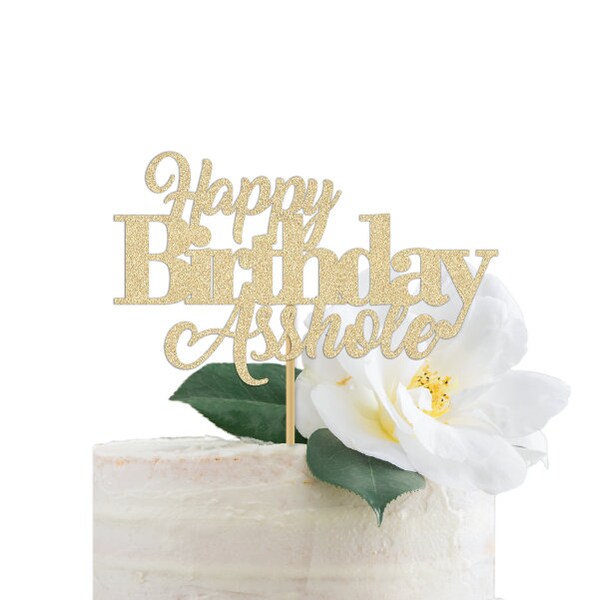 Happy Birthday Asshole Etsy