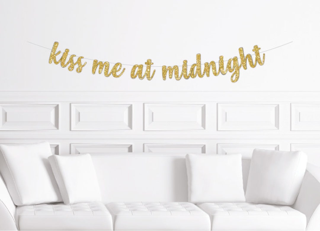 Kiss Me at Midnight Sign New Year's Eve Party Banner Gold Glitter Mid ...