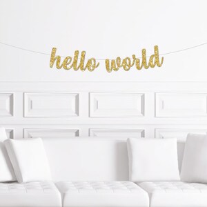 Hello World Cursive Banner / Gold Glitter Script Baby Shower Sign ...