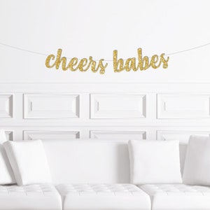 Cheers Babes Cursive Banner / Gold Glitter Script Bridal Shower Sign ...