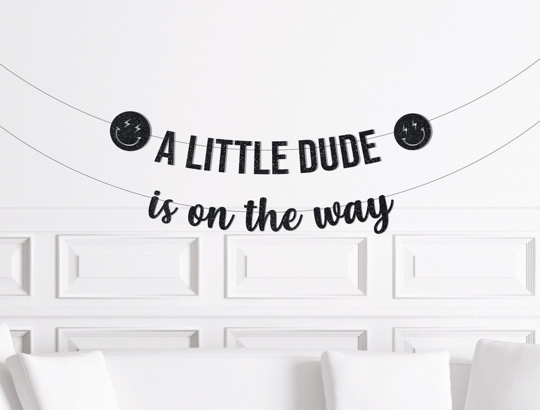 A Little Dude is on the Way Decorations, Smile Happy Dude Baby Shower ...