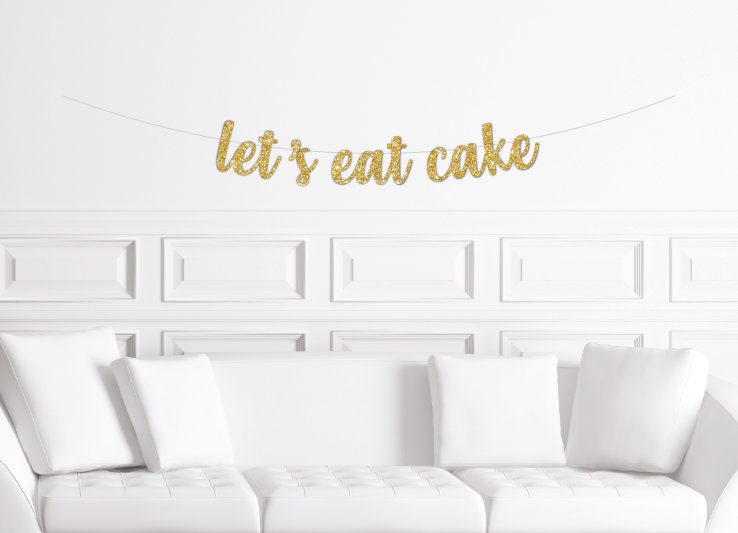 Let's Eat Cake Cursive Banner / Gold Glitter Party Sign / - Etsy