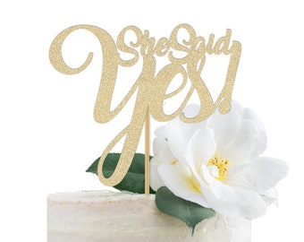 She Said Yes Cake Topper for Engagement Party, Bridal Shower, Wedding ...