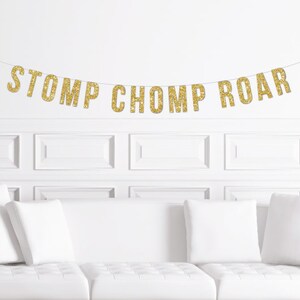 Stomp Chomp Roar Banner / Gold Glitter Dinosaur First Birthday Party ...