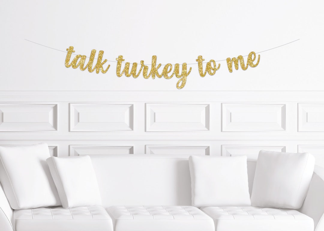 Talk Turkey to Me Cursive Sign, Thanksgiving Dinner Banner ...
