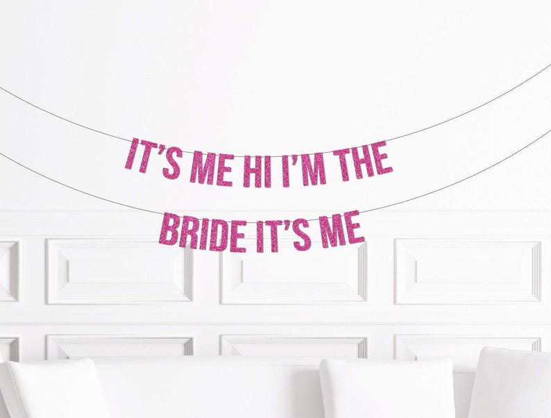 It's Me, Hi, I'm the Bride, It's Me Banner, Taylor Bachelorette Party ...
