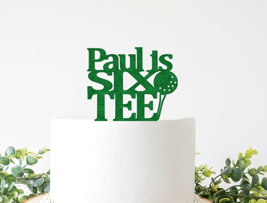 Custom Six Tee Cake Topper, 60th Golf Birthday Decorations, Sixtee ...