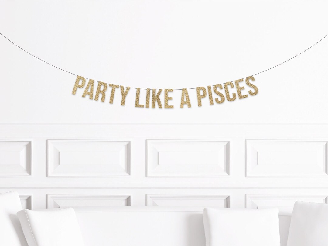 Party Like an Pisces Banner, March Birthday Banner, February Birthday ...
