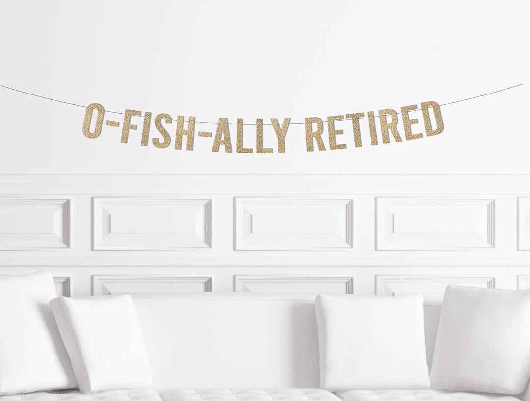 O Fish Ally Retired Banner, Ofishally Retired Sign for an Office Party ...