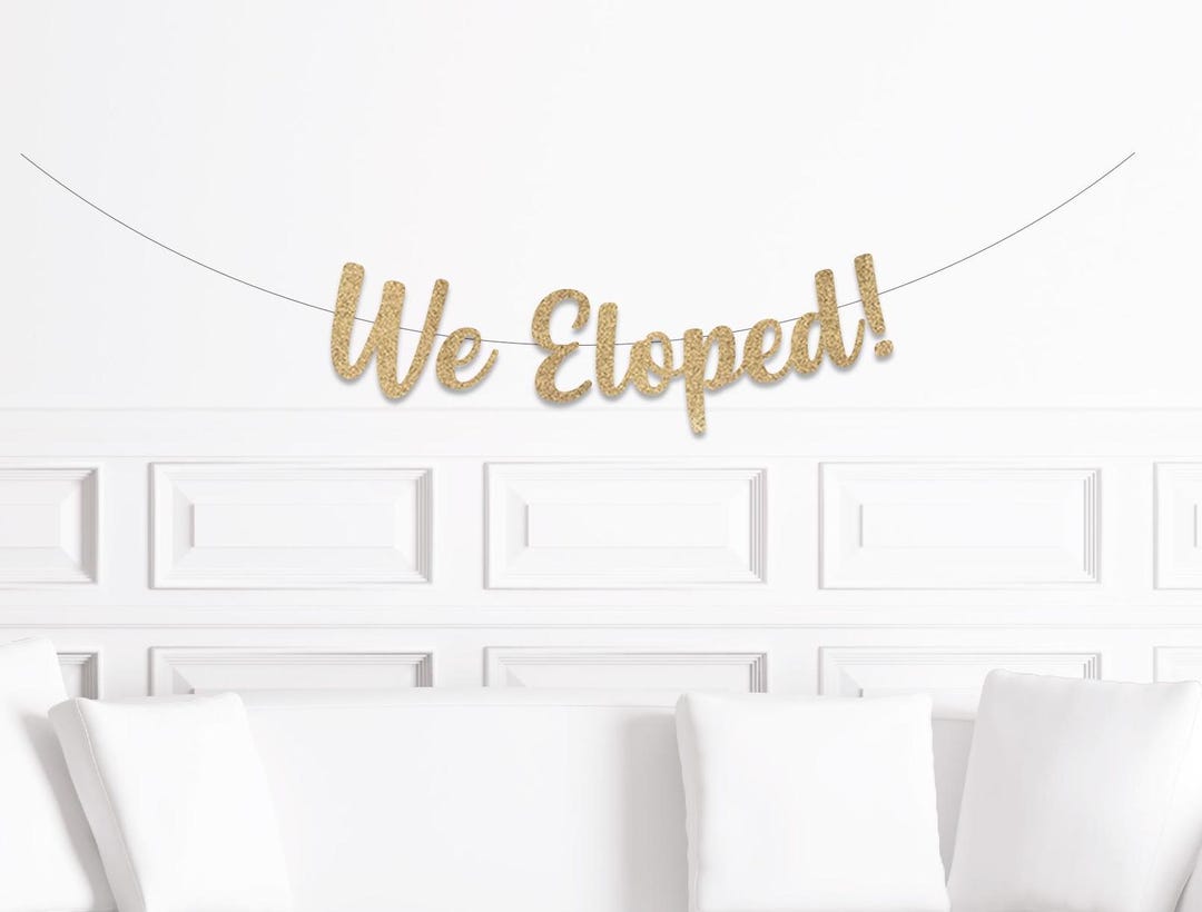 We Eloped Cursive Wedding Banner / Wedding Elopement Announcement Sign ...
