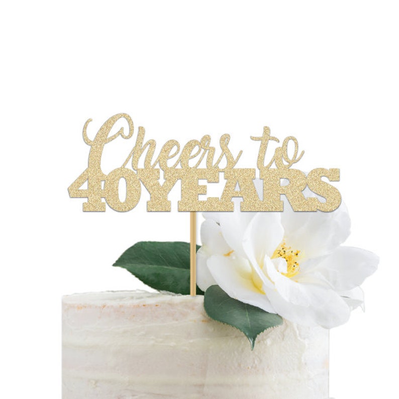 Cheers to 40 Years Cake Topper Gold / 40th Birthday Party - Etsy