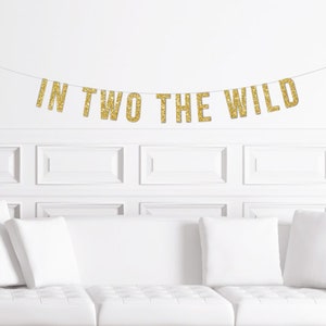 In Two the Wild Banner / Gold Glitter Second Birthday Sign / Wilderness ...